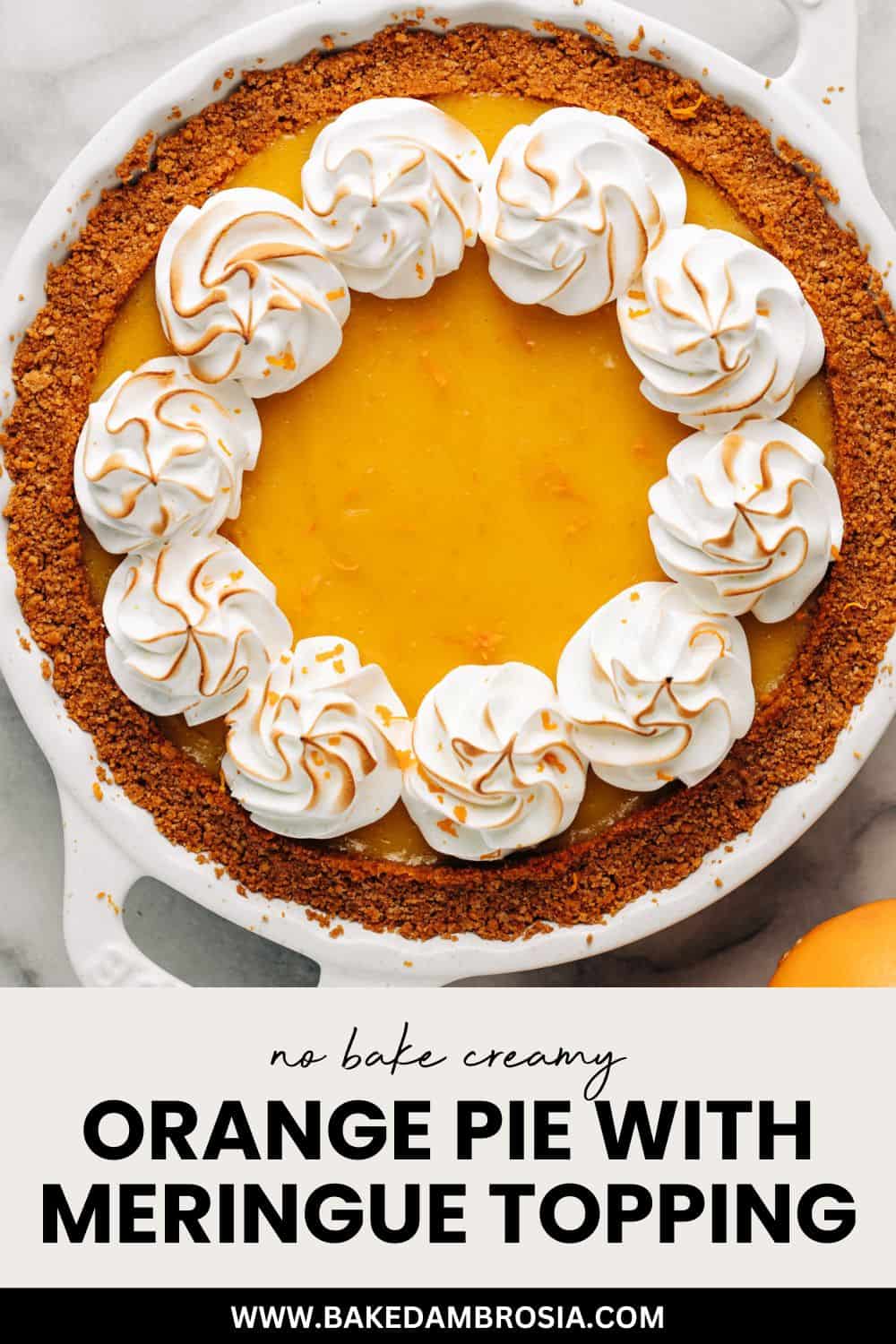 Simple Orange Pie with Meringue Topping (no-bake!) - Baked Ambrosia